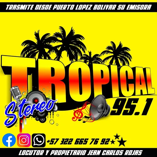 Listen to Tropical estereo 95.1 FM Puerto Lopez bolívar | Zeno.FM