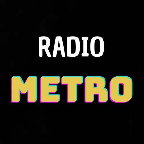 Listen to RADIO METRO | Zeno.FM
