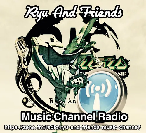 Recent Episodes from Ryu And Friends Music Channel | Zeno.FM
