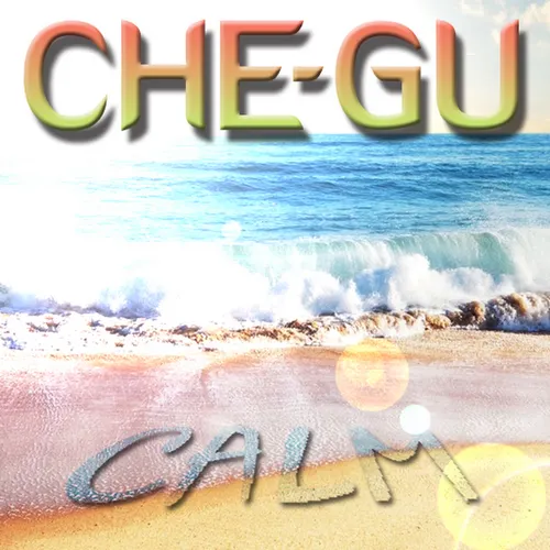 Listen to CHE-GU Calm | Zeno.FM