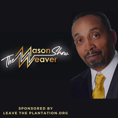 Listen to The Mason Weaver Show | Zeno.FM